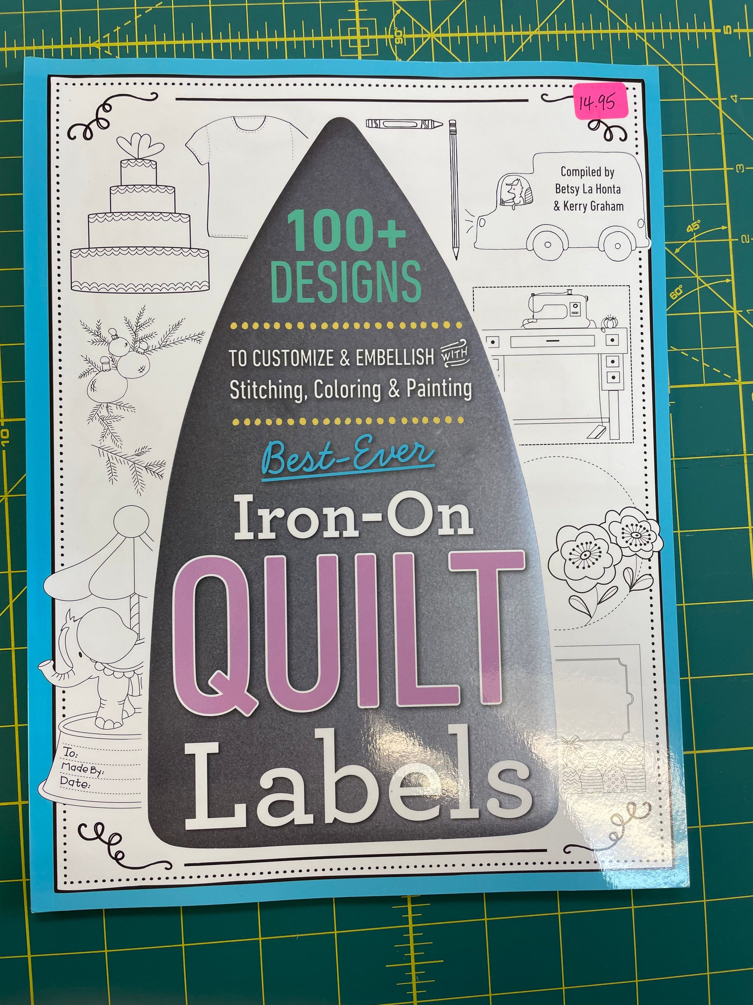 Best-Ever Iron-On Quilt Labels: 100+ Designs to Customize & Embellish ...